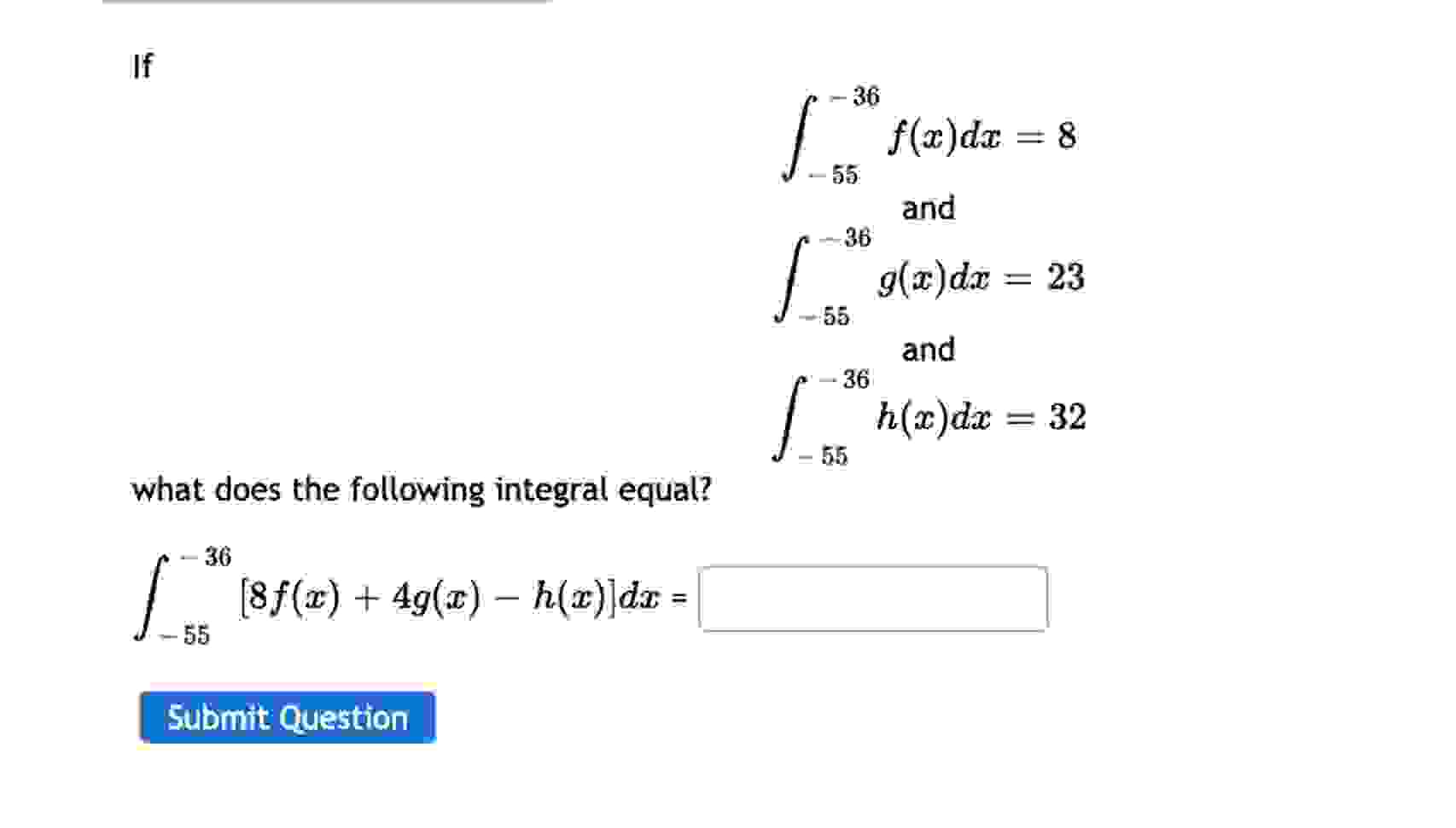 Solved If∫-55-36f(x)dx=8∫-55-36g(x)dx=23∫-55-36h(x)dx=32what | Chegg.com