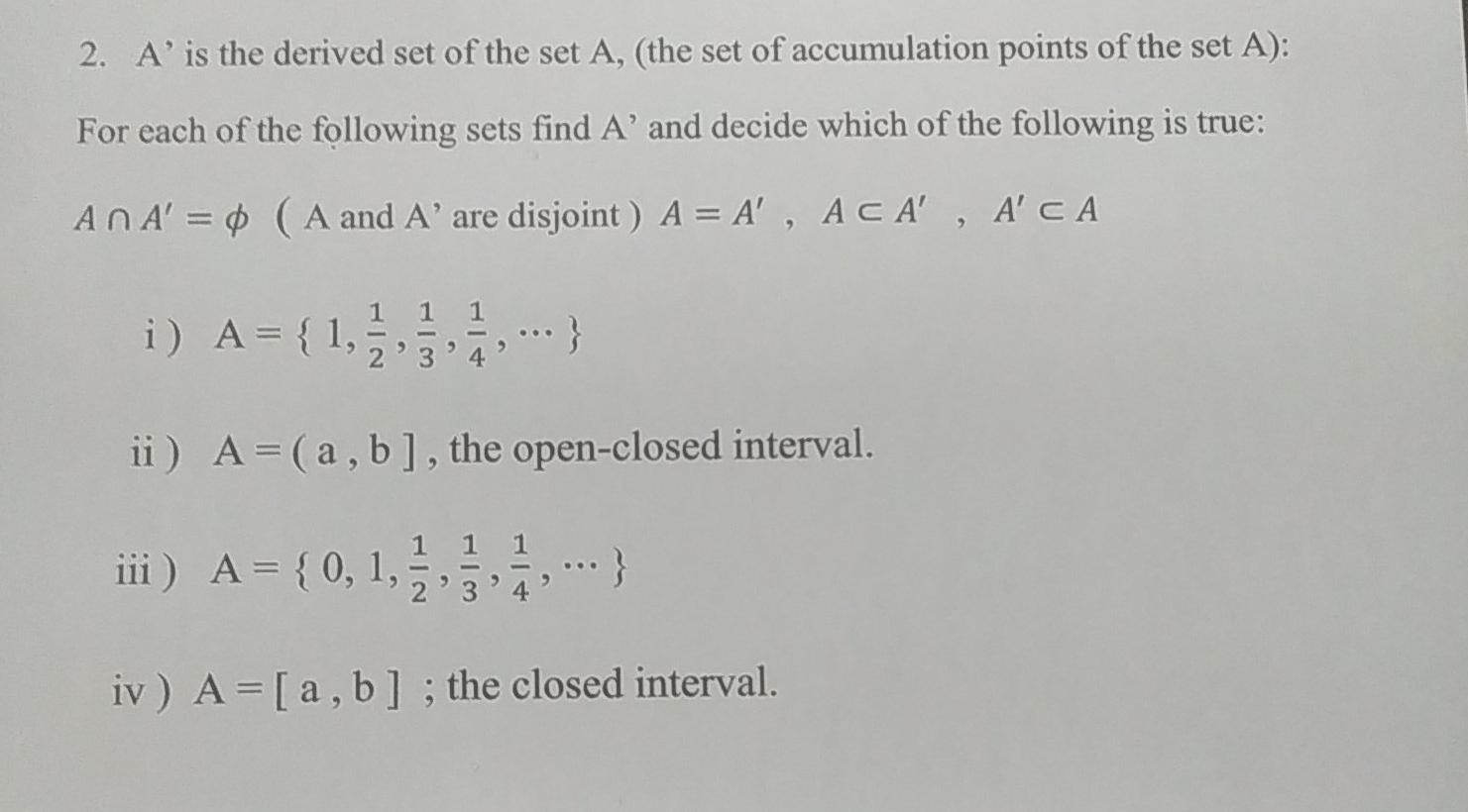 Solved 2. A' is the derived set of the set A, (the set of | Chegg.com