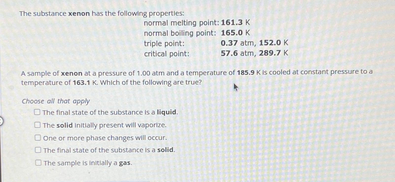 Solved The substance xenon has the following | Chegg.com