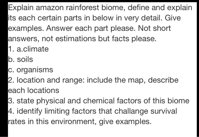 Solved Explain amazon rainforest biome, define and explain | Chegg.com