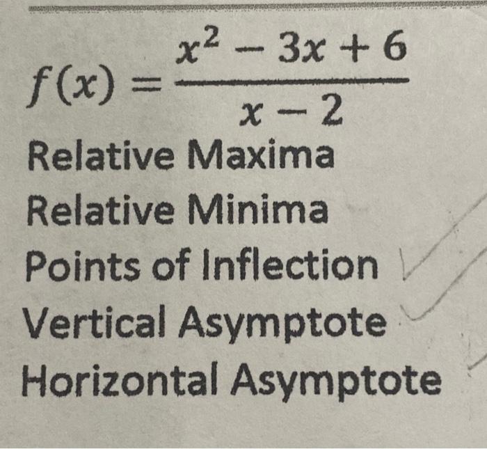 Solved f(x)=x−2x2−3x+6 Relative Maxima Relative Minima | Chegg.com