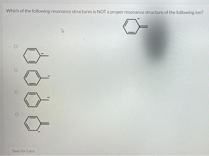 Solved Which of the following resonance structures is NOT a | Chegg.com