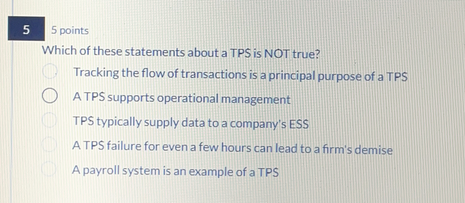 Solved 5 5 ﻿pointsWhich of these statements about a TPS is | Chegg.com