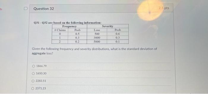 Solved Question 32 2.5 pts 031-Q32 are based on the | Chegg.com