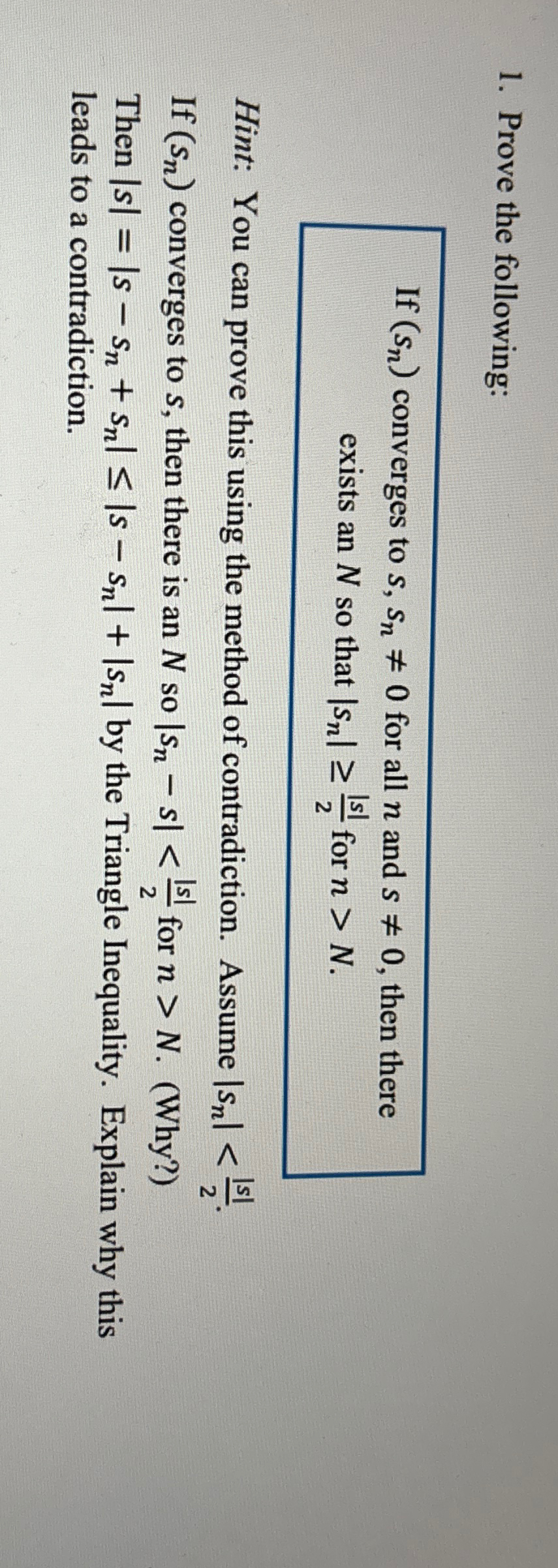 Solved Prove the following:If (sn) ﻿converges to s,sn≠0 ﻿for | Chegg.com