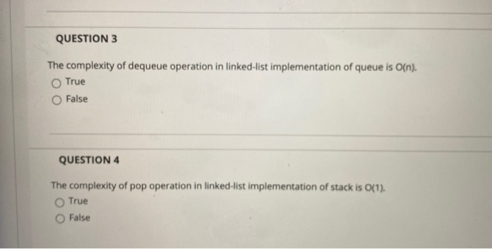 Solved QUESTION 3 The complexity of dequeue operation in | Chegg.com