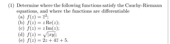 Solved (1) Determine where the following functions satisfy | Chegg.com