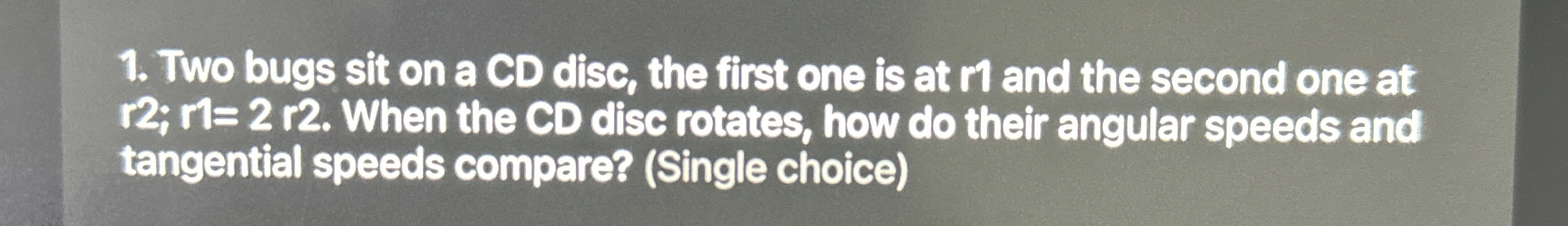 Solved Two bugs sit on a CD disc, the first one is at r1 | Chegg.com