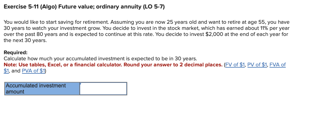 Solved Exercise 5-11 (Algo) ﻿Future value; ordinary annuity | Chegg.com