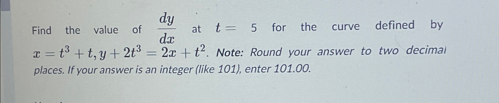 Solved Find the value of dydx ﻿at t=5 ﻿for the curve defined | Chegg.com