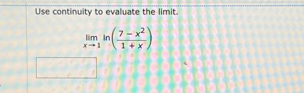 Solved Use continuity to evaluate the | Chegg.com