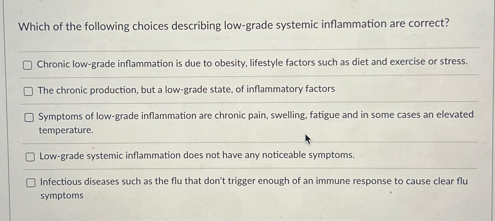 Solved Which of the following choices describing low-grade | Chegg.com