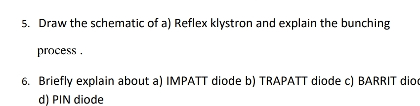 Solved Draw the schematic of a) ﻿Reflex klystron and explain | Chegg.com