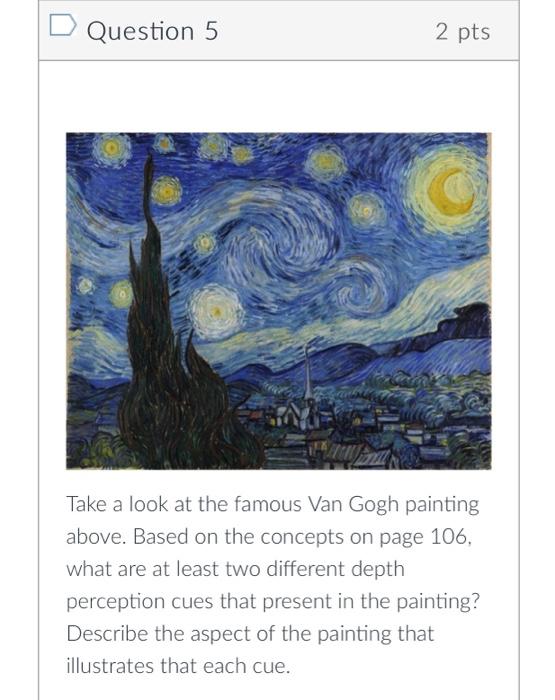 Solved Question 5 2 pts Take a look at the famous Van Gogh | Chegg.com