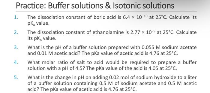 Solved Practice: Buffer solutions \& Isotonic solutions 1. | Chegg.com