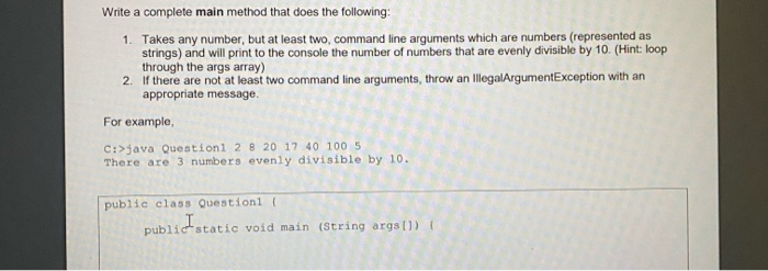 Solved Write a complete main method that does the following: | Chegg.com