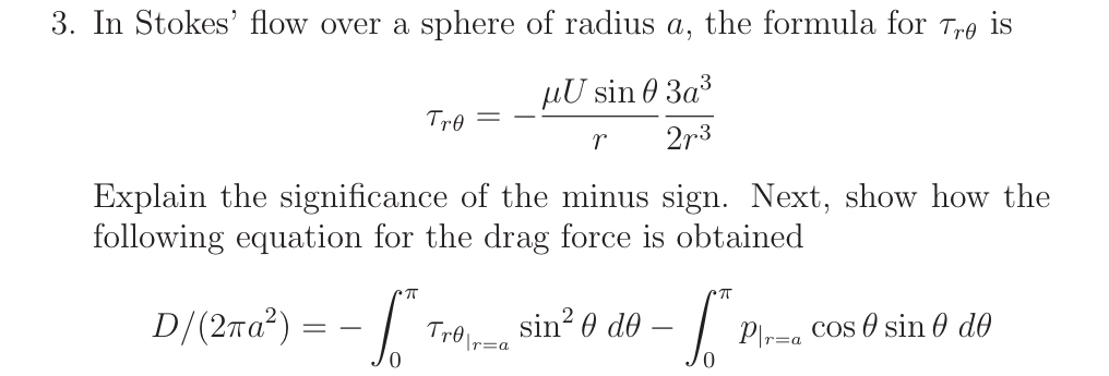In Stokes' flow over a sphere of radius a, ﻿the | Chegg.com