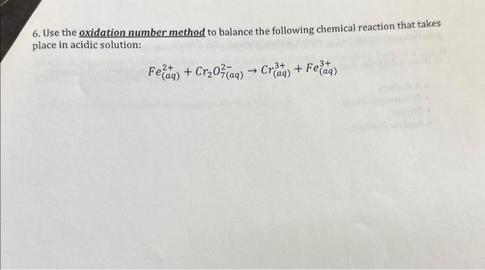 Solved 6. Use the oxidation number method to balance the | Chegg.com