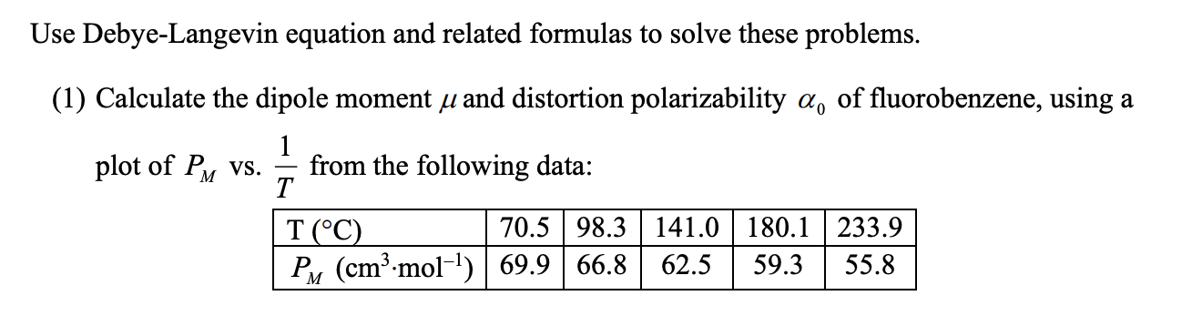 Solved Use Debye-Langevin equation and related formulas to | Chegg.com