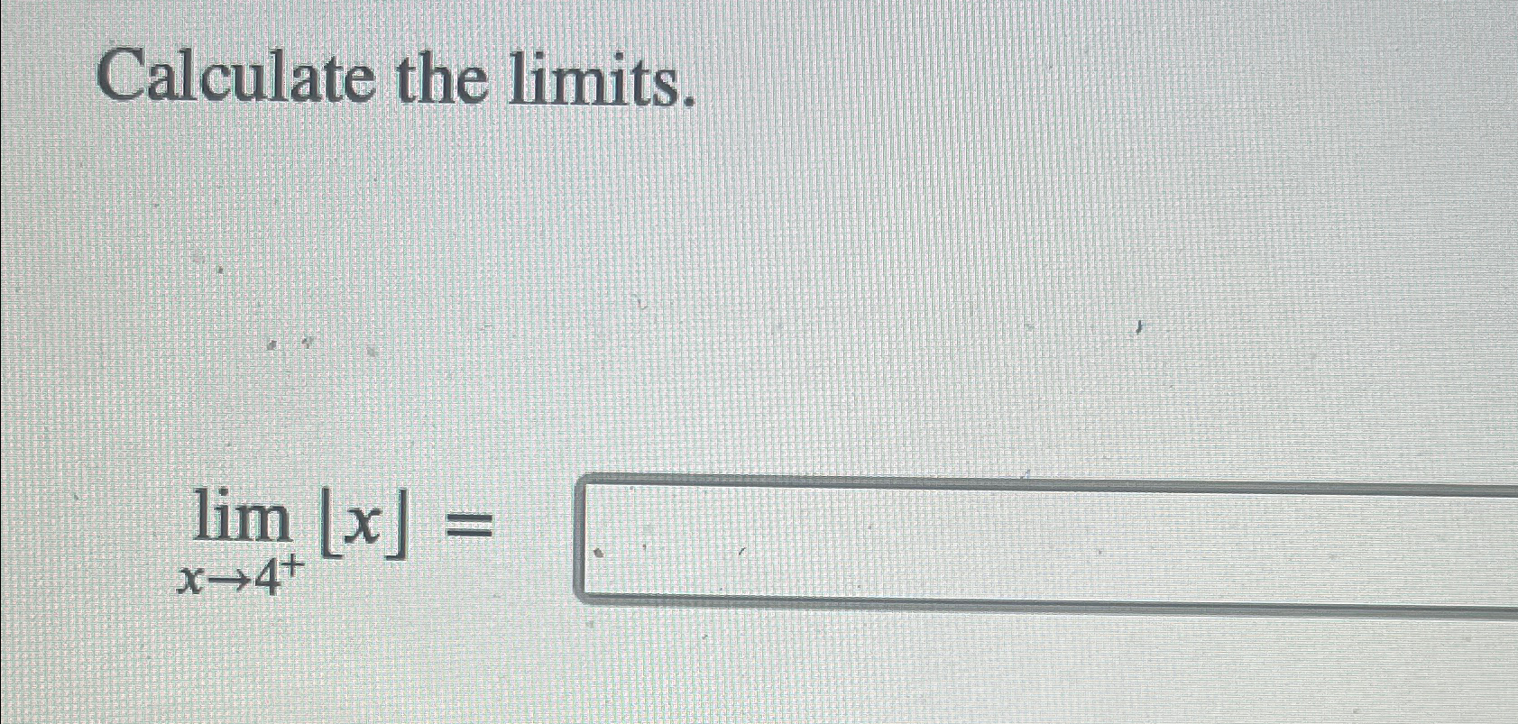 Solved Calculate the limits.limx→4+|x|= | Chegg.com