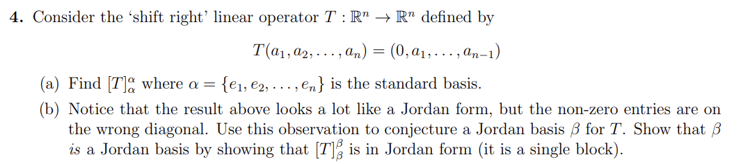 Solved Consider the 'shift right' linear operator T:Rn→Rn | Chegg.com