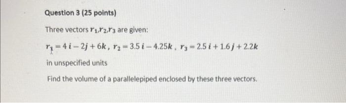 Solved Three vectors r1,r2,r3 are given: | Chegg.com