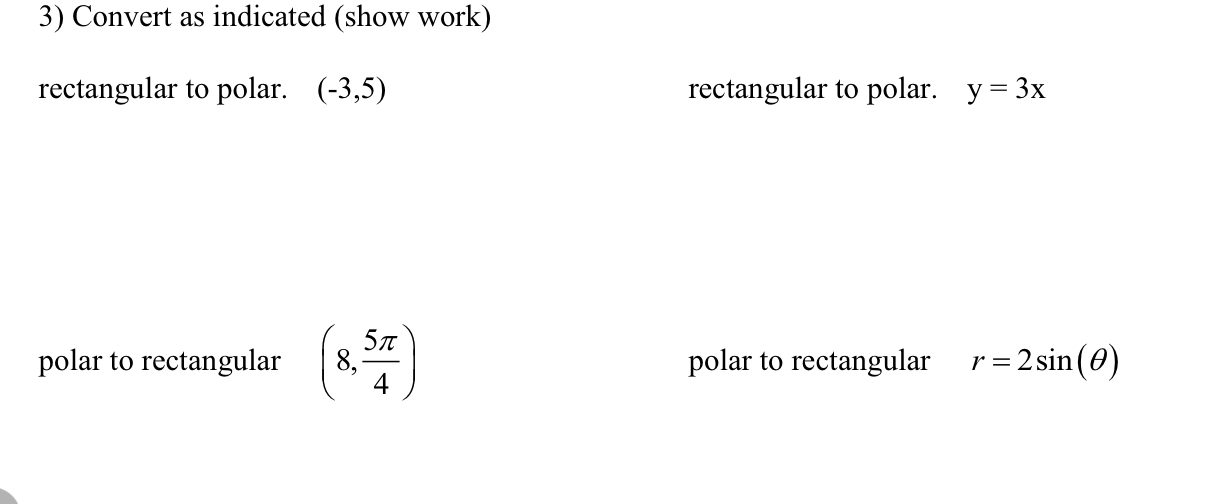Solved Convert as indicated (show work)rectangular to polar. | Chegg.com
