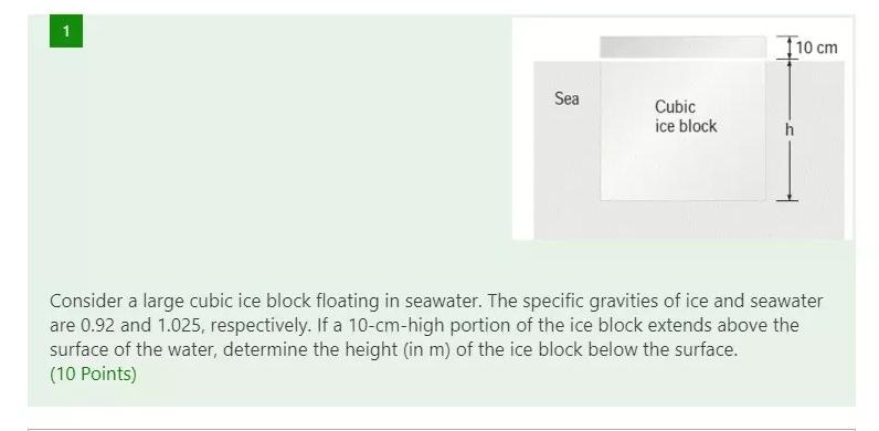 Solved 110 cm Sea Cubic ice block h Consider a large cubic | Chegg.com