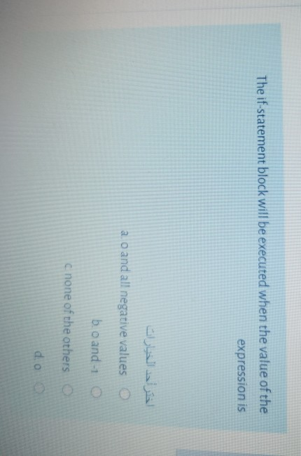 Solved The if-statement block will be executed when the | Chegg.com
