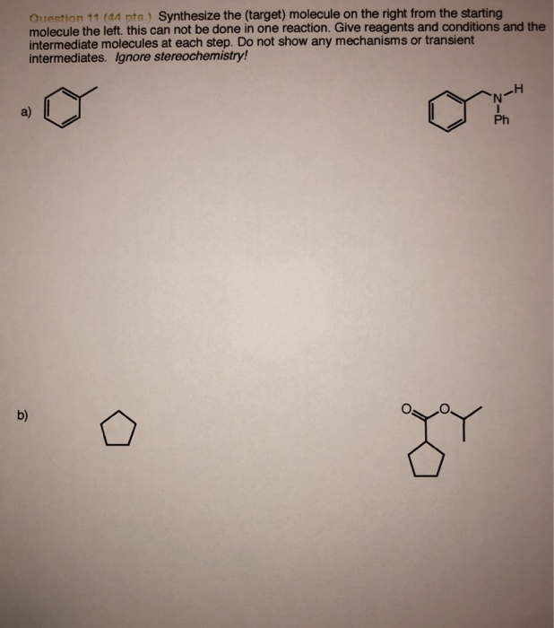 Solved Question 11 14 pto. Synthesize the (target) molecule | Chegg.com
