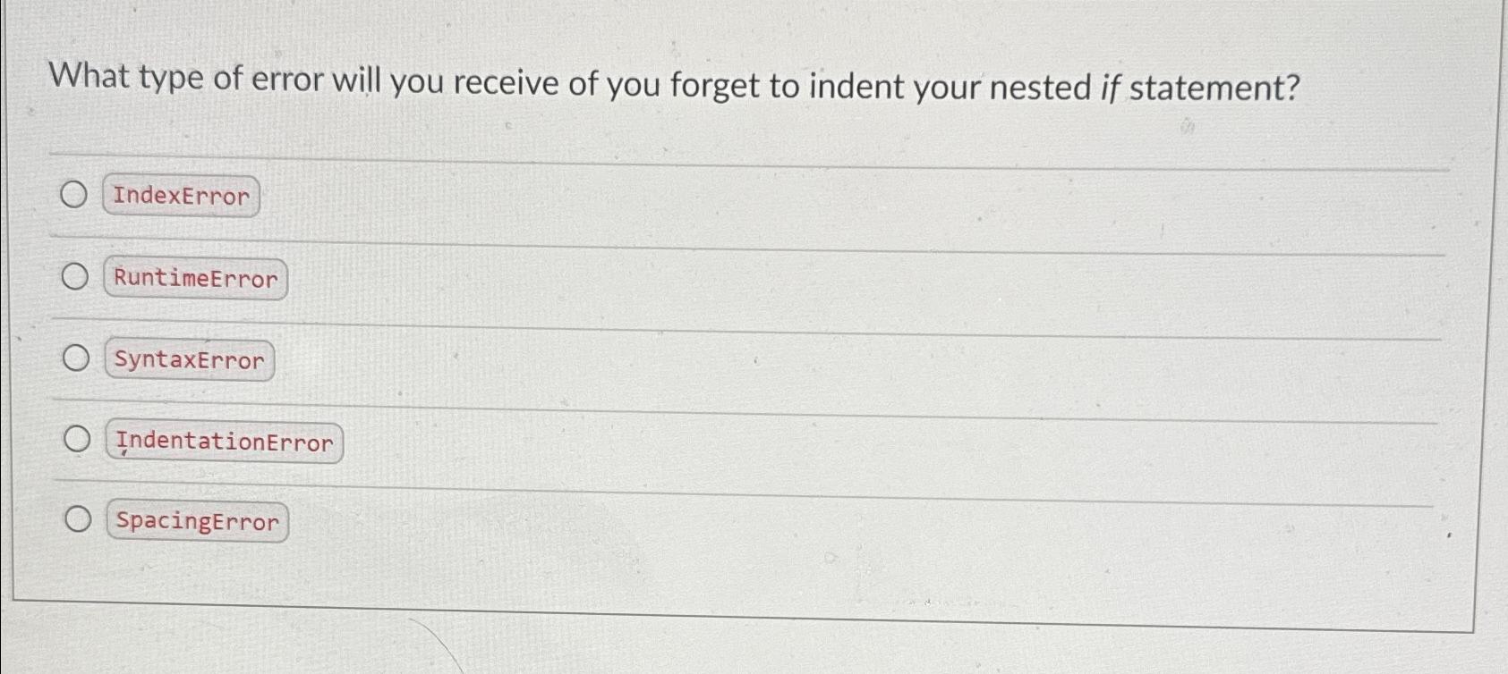 Solved What type of error will you receive of you forget to | Chegg.com