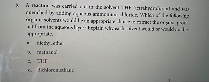 Solved 5. A reaction was carried out in the solvent THF | Chegg.com
