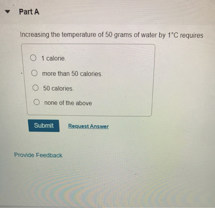 Solved Part A Increasing the temperature of 50 grams of | Chegg.com