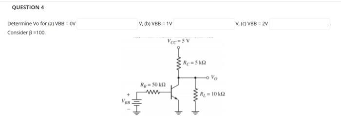 Solved QUESTION 4 V. (b) VBB = 1V V. (C) VBB = 2V Determine | Chegg.com