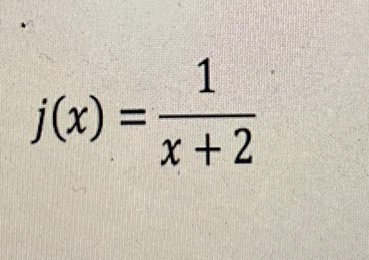 Solved j(x)=1x+2Is this a rational (reciprocal) ﻿or rational | Chegg.com