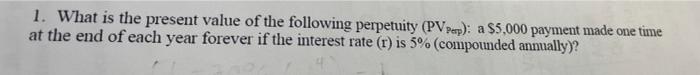 Solved 1. What is the present value of the following | Chegg.com