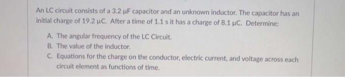 Solved An LC circuit consists of a 3.2μF capacitor and an | Chegg.com