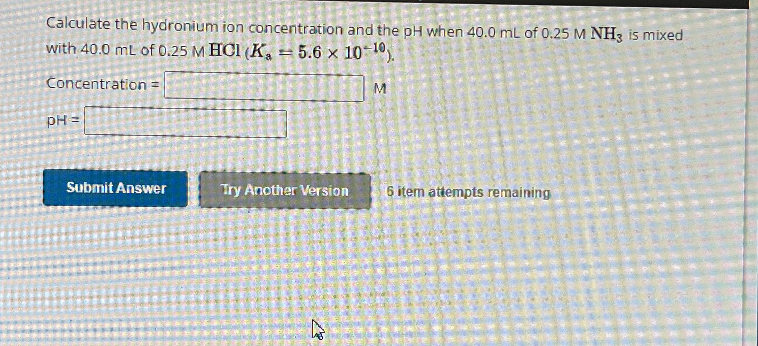Solved Calculate the hydronium ion concentration and the pH | Chegg.com