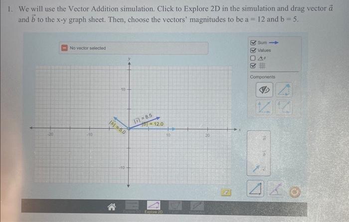 We will use the Vector Addition simulation. Click to | Chegg.com