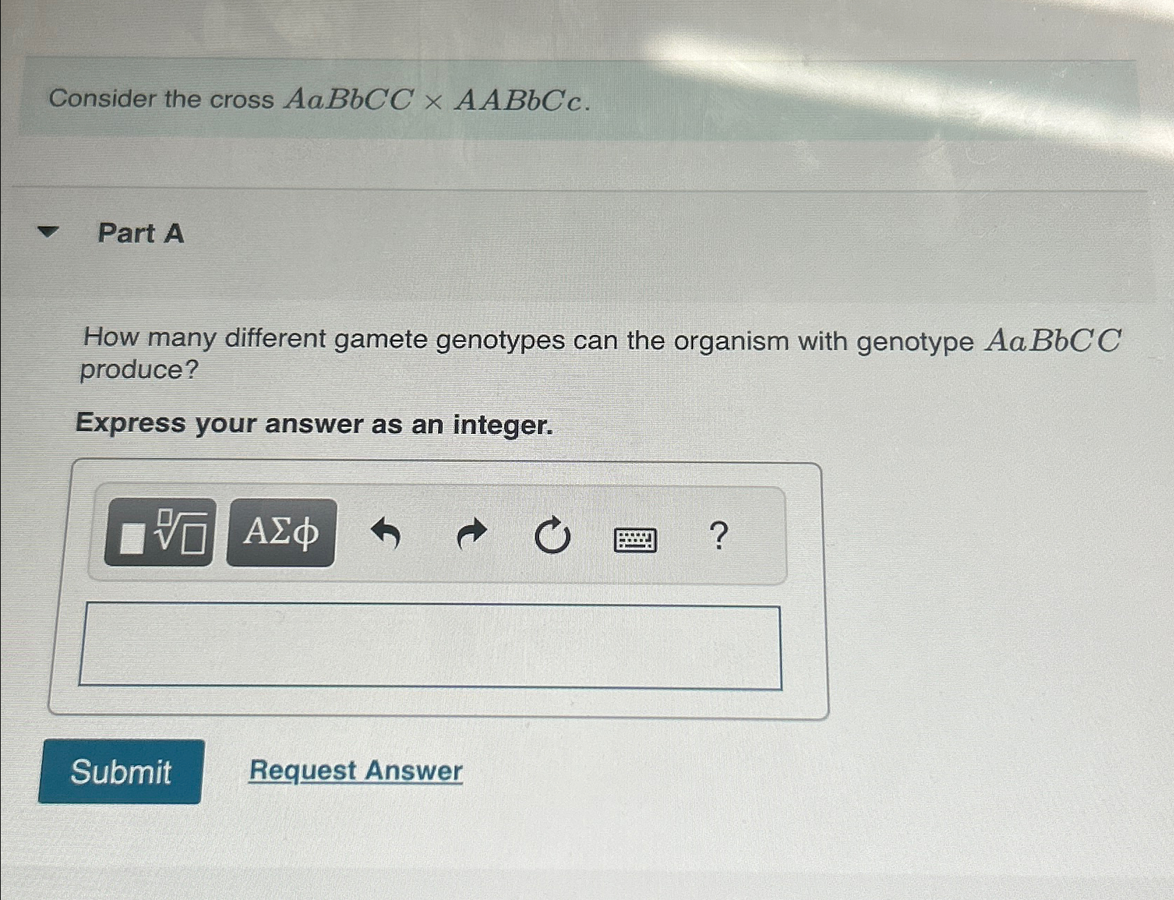 Solved Consider the cross AaBbCC×AABbCc.Part AHow many | Chegg.com