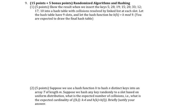 Solved 9. (15 points + 5 bonus points) Randomized Algorithms | Chegg.com