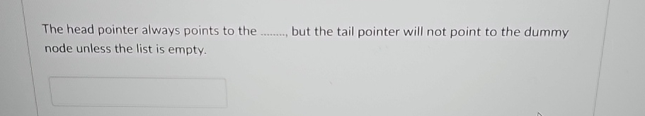 Solved The head pointer always points to the q, ﻿but the | Chegg.com