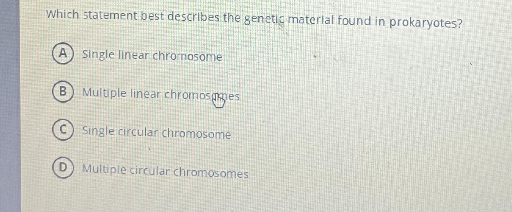 Solved Which statement best describes the genetic material | Chegg.com