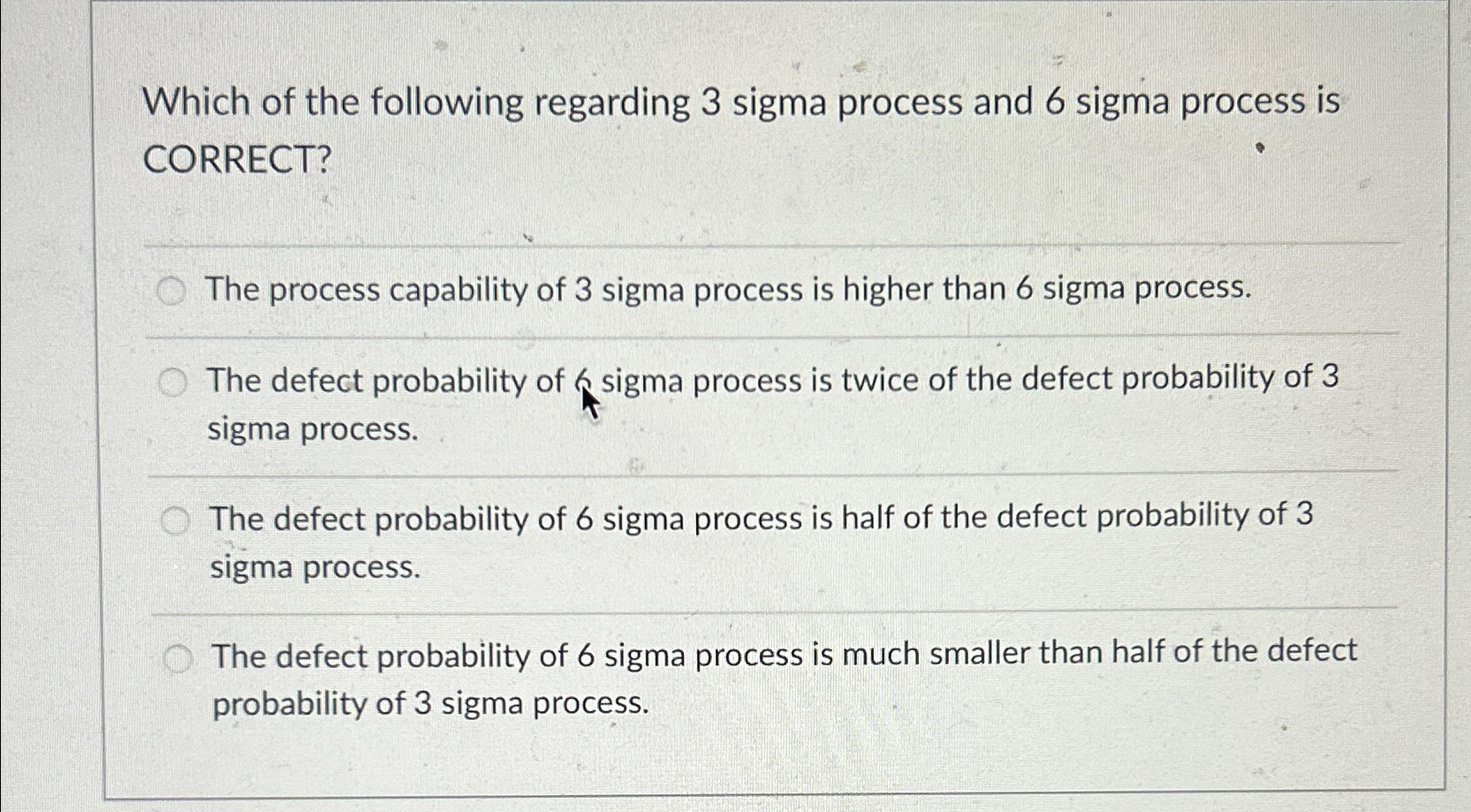 Solved Which of the following regarding 3 ﻿sigma process and | Chegg.com