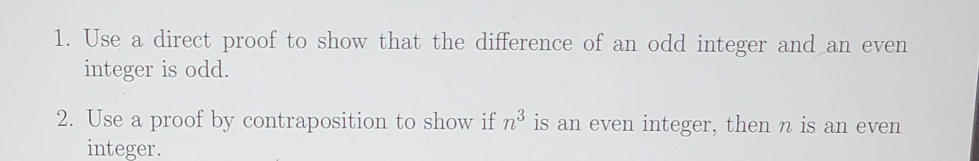 Solved 1. Use a direct proof to show that the difference of | Chegg.com