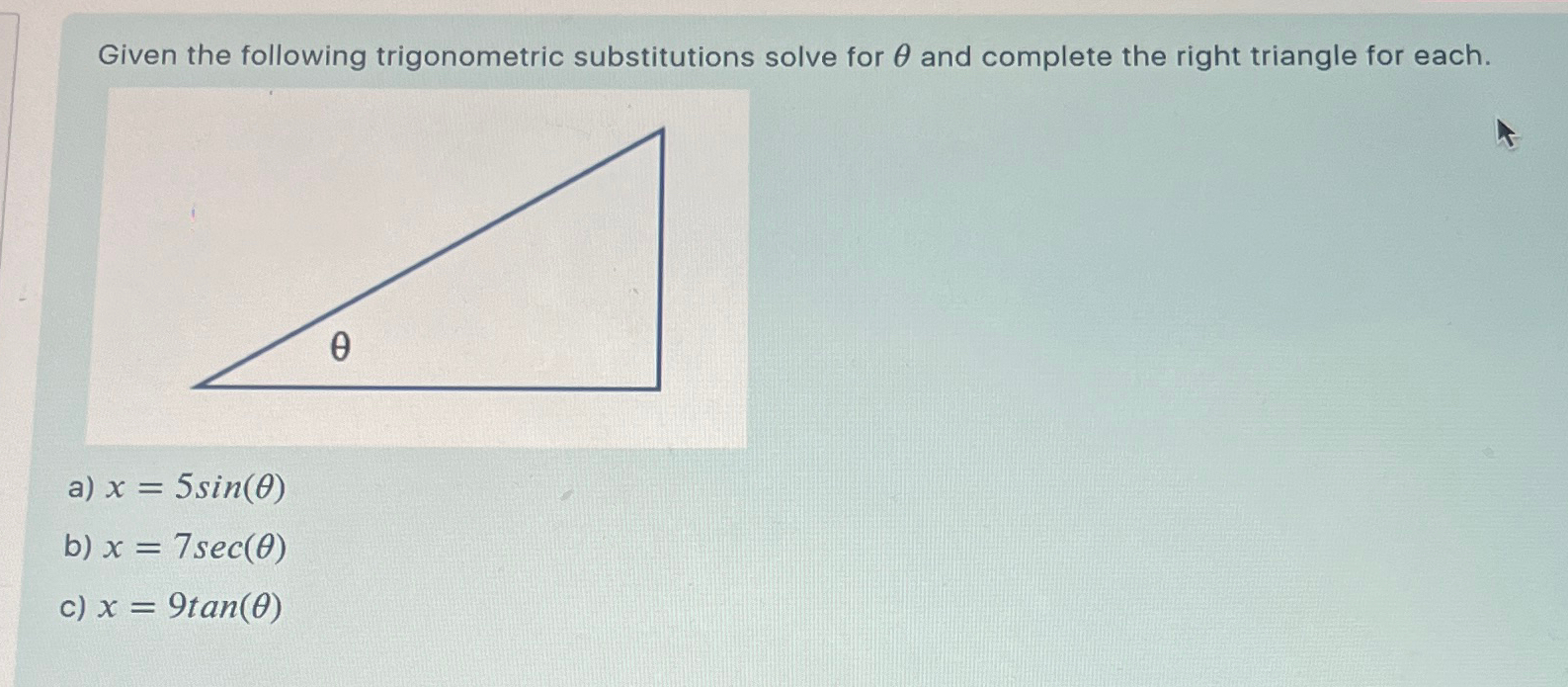 Solved Given the following trigonometric substitutions solve | Chegg.com