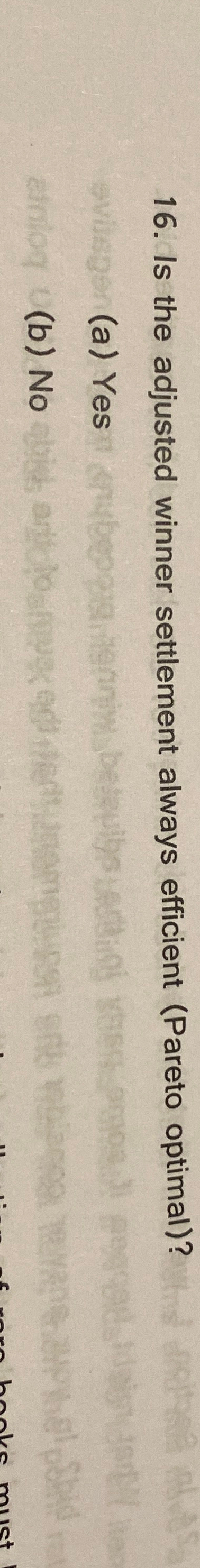 Solved Is the adjusted winner settlement always efficient | Chegg.com