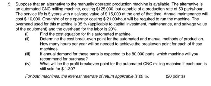 Solved 5. Suppose that an alternative to the manually | Chegg.com