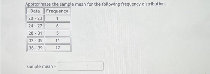 Solved Approximate the sample mean for the following | Chegg.com