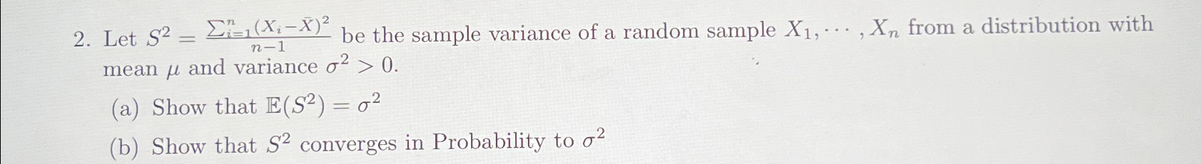 Solved Let S2=∑i=1n(xi-(x‾))2n-1 ﻿be the sample variance of | Chegg.com